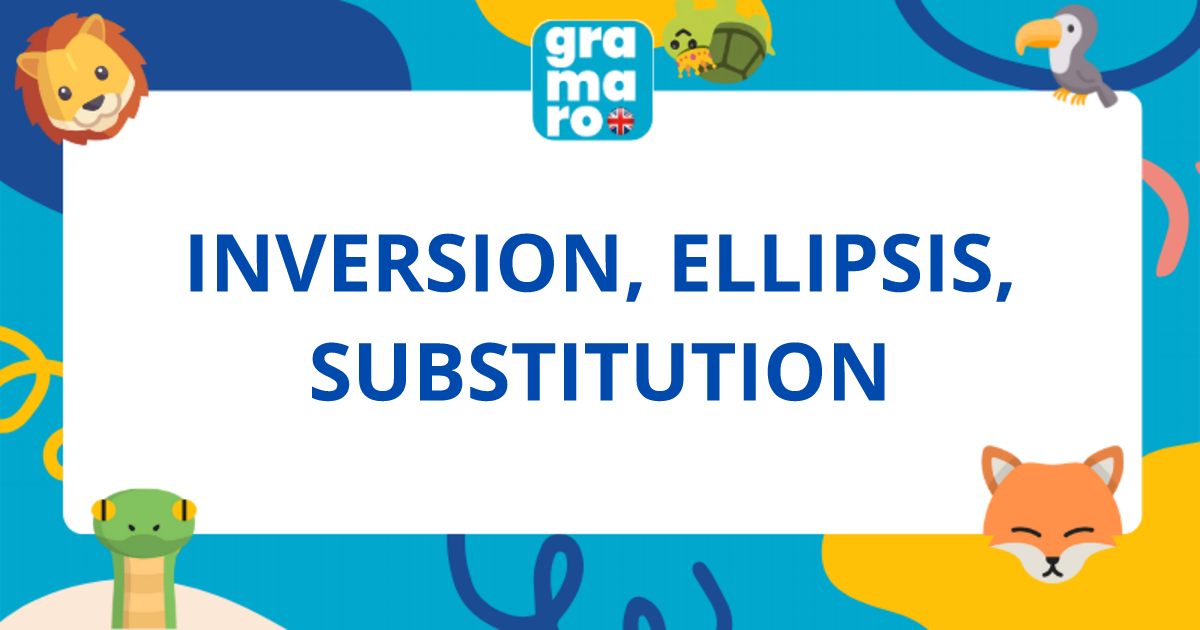 Inversion, Ellipsis, Substitution - reglas y ejemplos