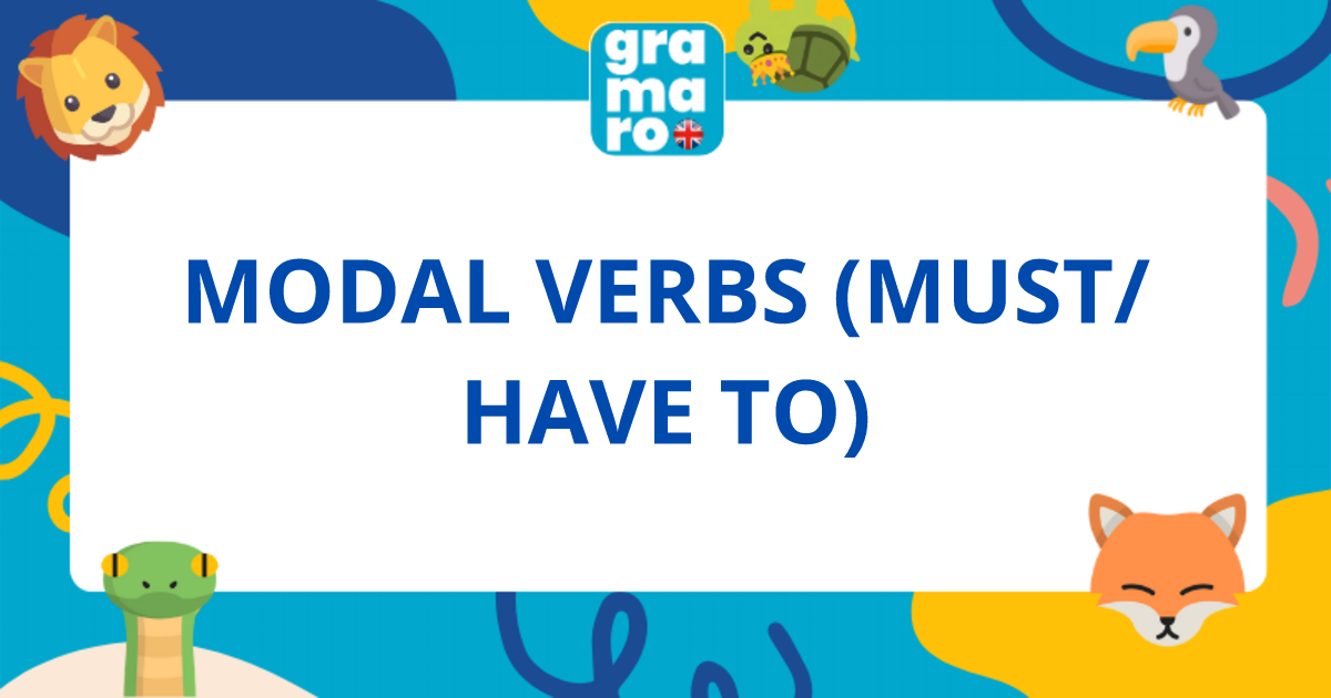 Modal verbs (Must/Have to) - reglas y ejemplos