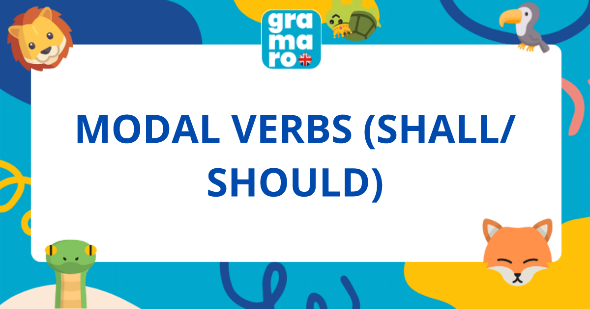 Modal Verbs (Shall/Should) – Regeln und Beispiele