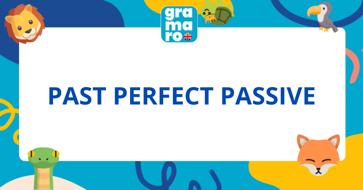 Past perfect passive - reglas y ejemplos