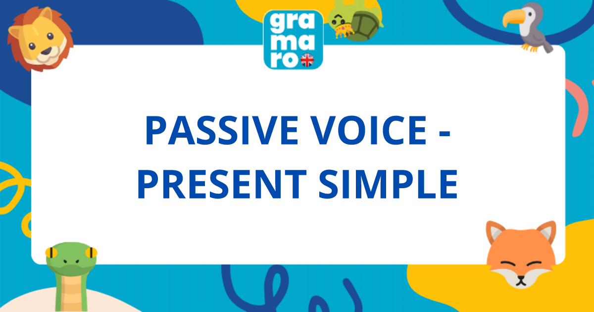 Passive Voice - Present Simple - regole ed esempi